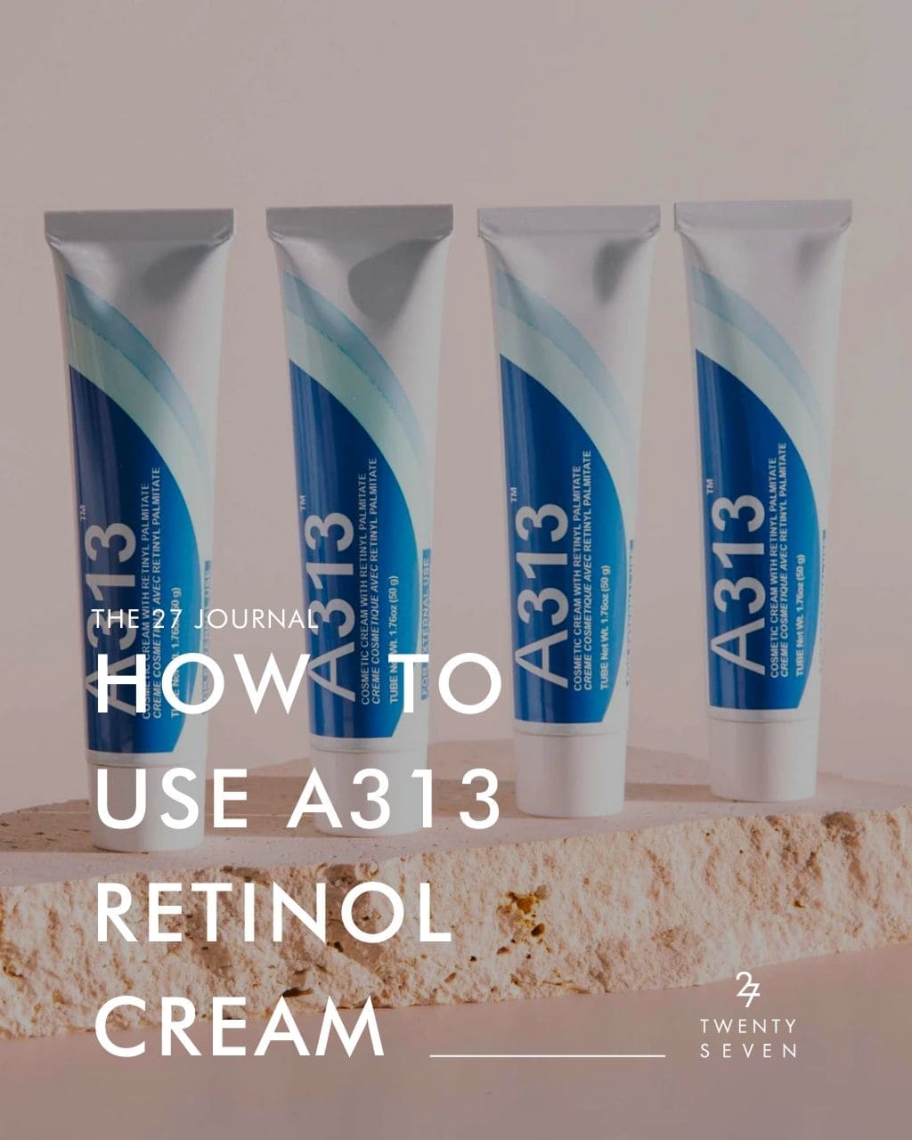 How to Use A313 Retinol Cream – Twentyseven